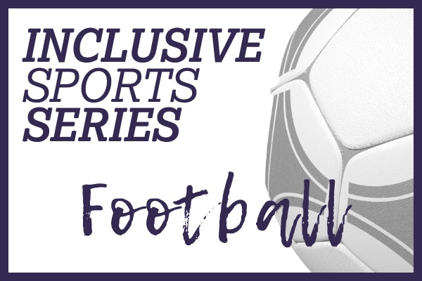 Inclusive Sports Series: Football - Power2Inspire