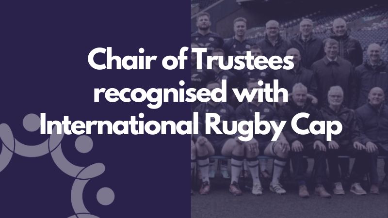 Chair of Trustees recognised with International Rugby Cap